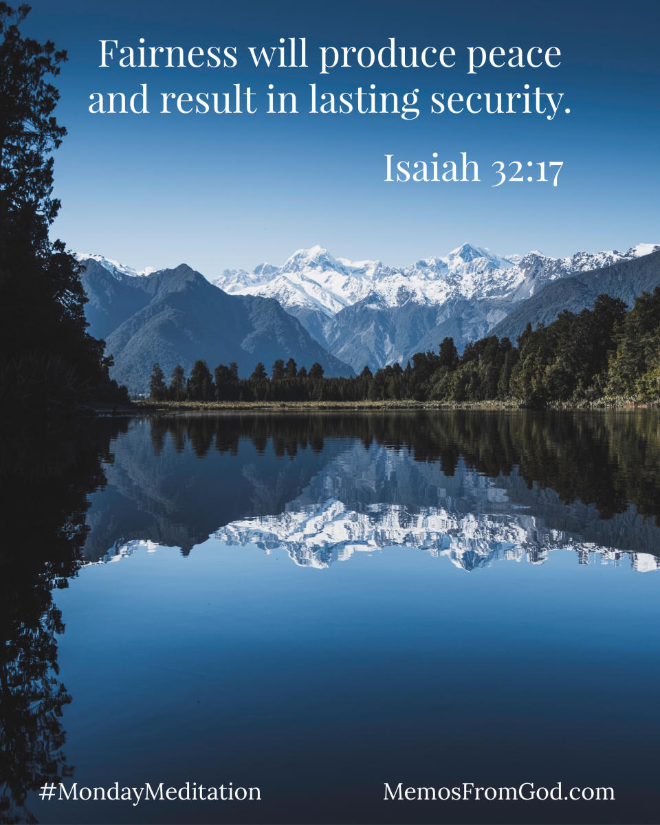 Fairness Produces Peace – Memos from God